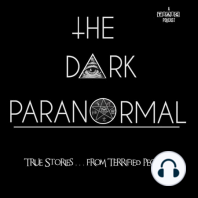 The Haunting of Bill Vaile | The Dark Paranormal Podcast