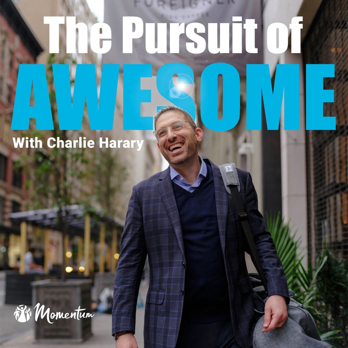 The power of story | The Pursuit of Awesome with Charlie Harary Podcast