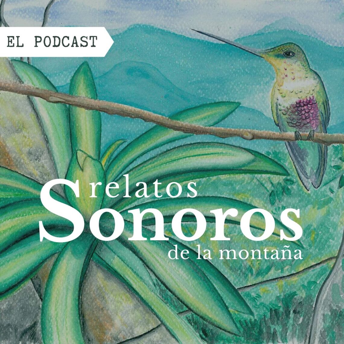 Ep. 27 Pico de Loro | Podcast de Relatos Sonoros de la Montaña