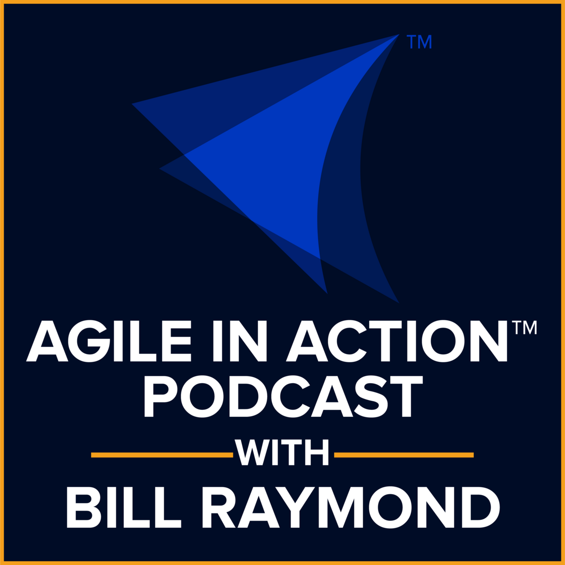 Introducing ADAPT, a book for digital transformation | Agile in Action with Bill Raymond Podcast