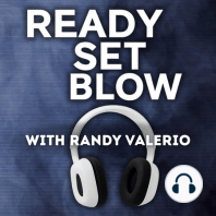 Ready Set Blow - Ep. 304 Gary Leli | Ready Set Blow Podcast Podcast