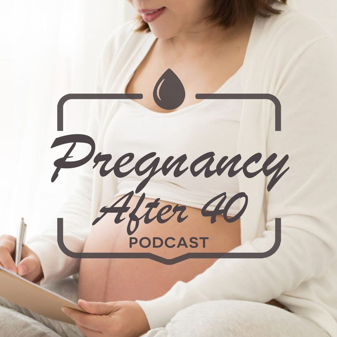 Episode 000 - Pregnancy After 40 - Introduction Episode | Pregnancy ...