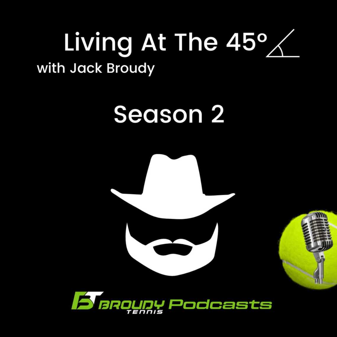 Living At The 45º: Todd Dissly | Broudy Tennis: Living At The 45º Podcast