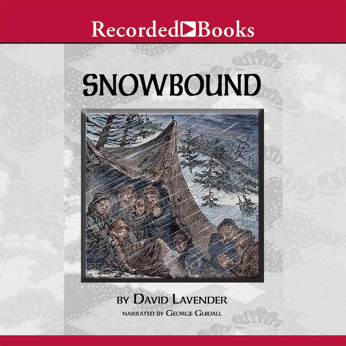 Snowbound: The Tragic Story of the Donner Party by David Lavender ...