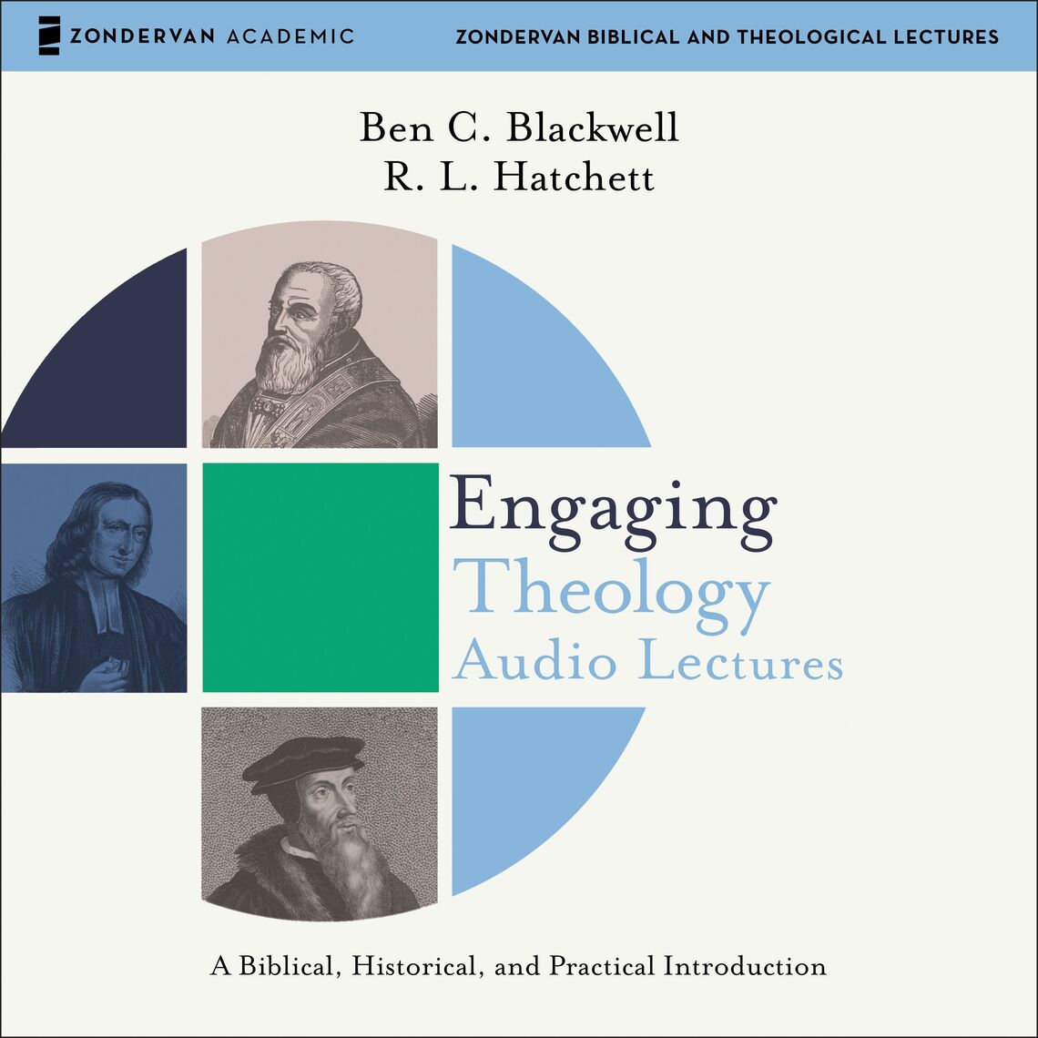 Engaging Theology: Audio Lectures by Ben C. Blackwell, R.L. Hatchett ...