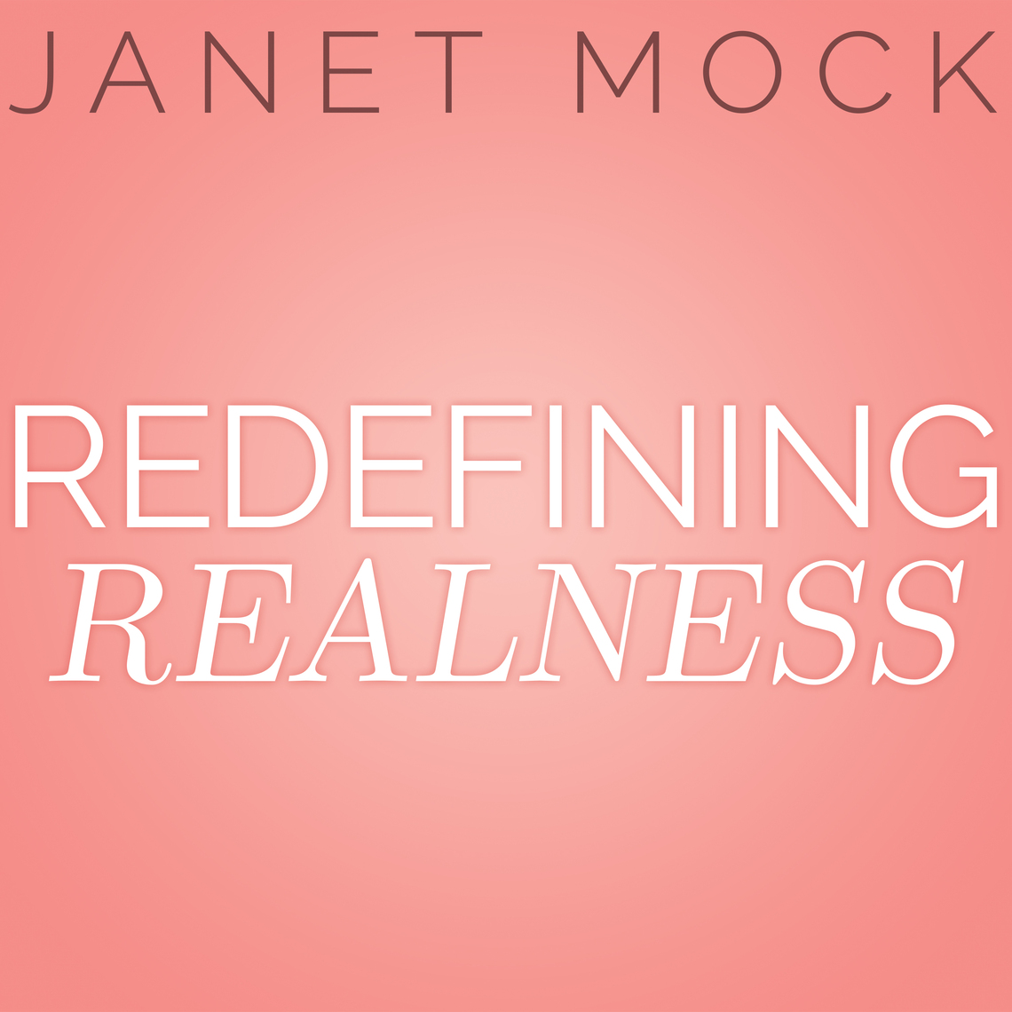 Redefining Realness by Janet Mock (Audiobook) - Read free for 30 days