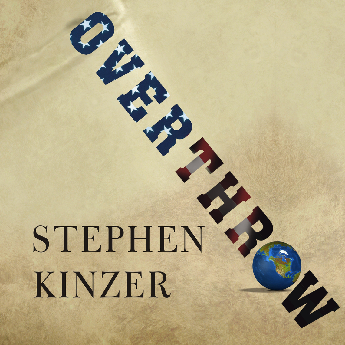 Overthrow by Stephen Kinzer - Audiobook | Everand