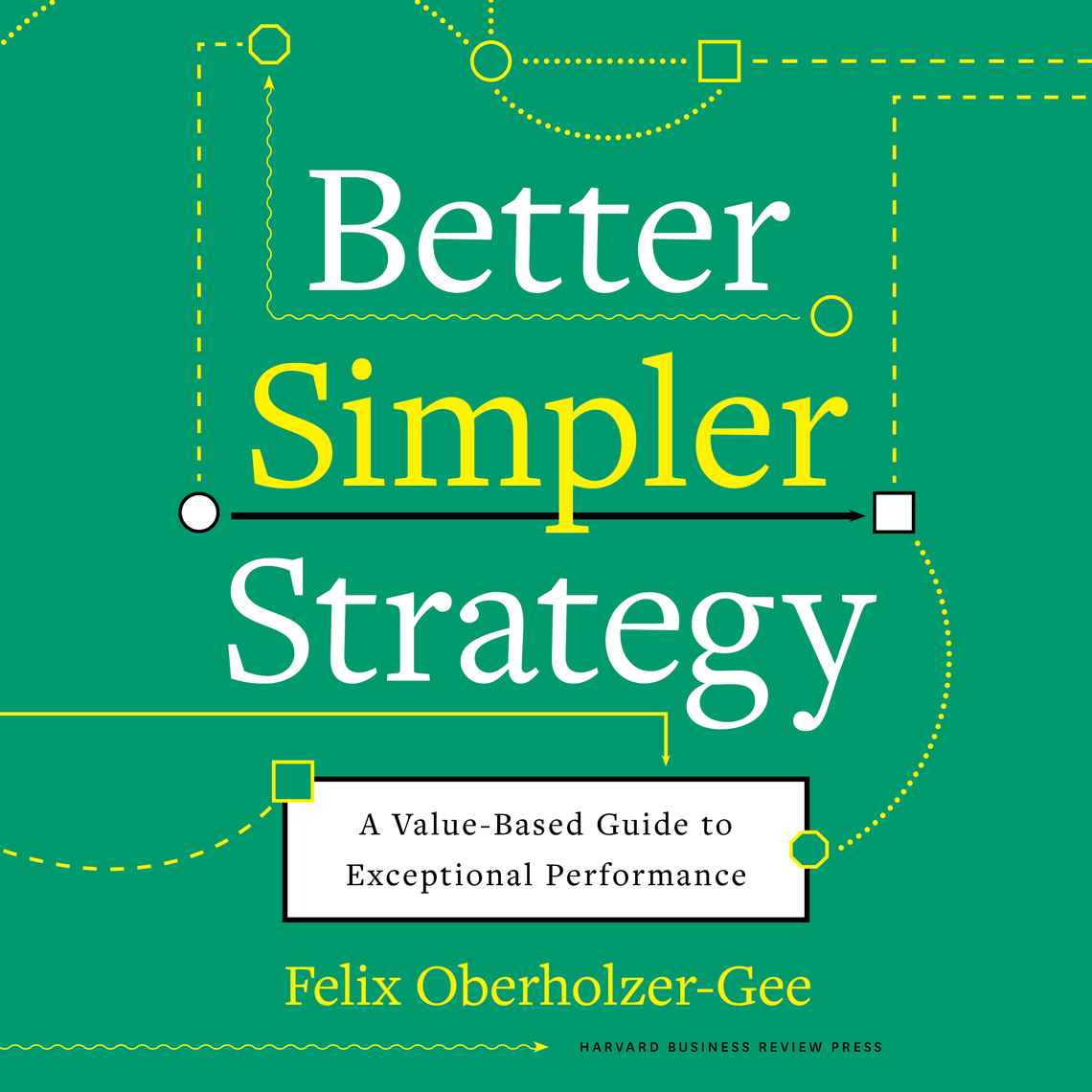 Better, Simpler Strategy by Felix Oberholzer-Gee (Audiobook) - Read ...