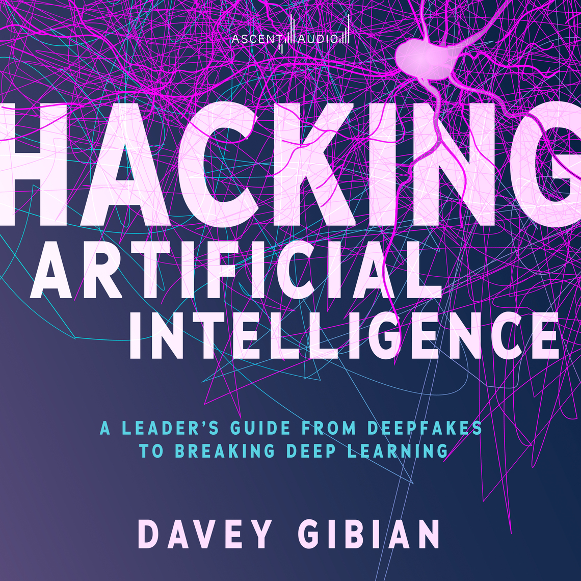 Hacking Artificial Intelligence by Davey Gibian (Audiobook) - Read free ...