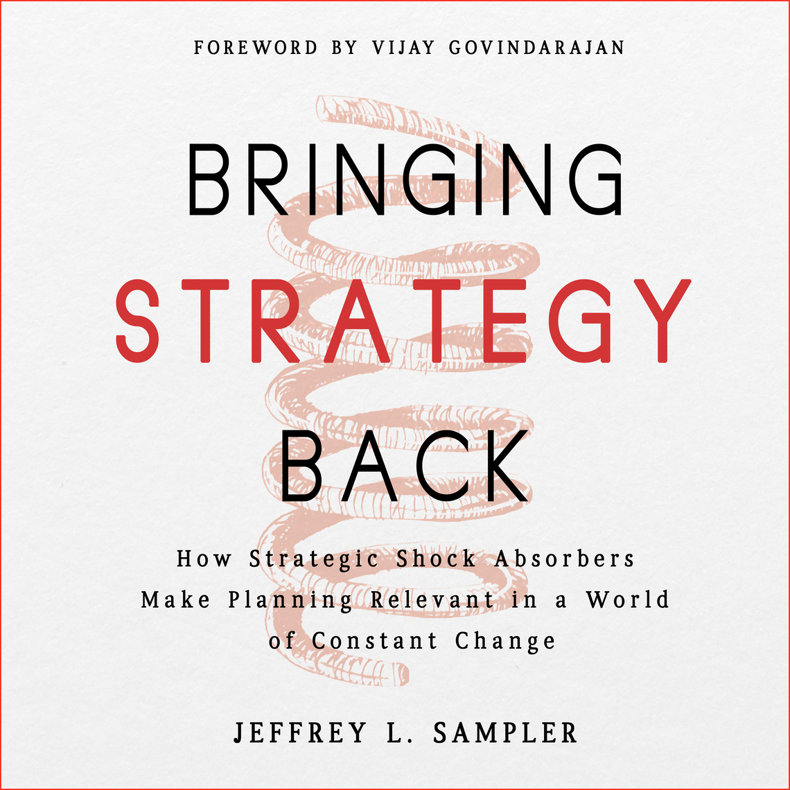 Bringing Strategy Back by Jeffrey L. Sampler (Audiobook) - Read free for 30 days