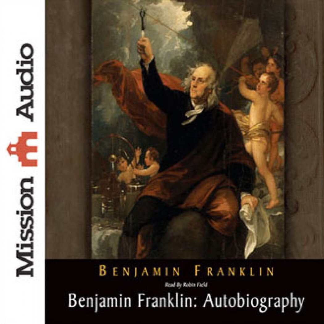 Benjamin Franklin: Autobiography by Benjamin Franklin (Audiobook ...