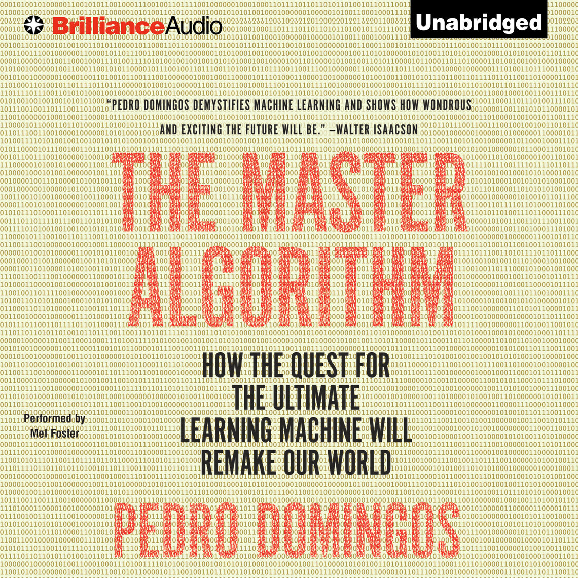 The Master Algorithm by Pedro Domingos - Audiobook | Everand