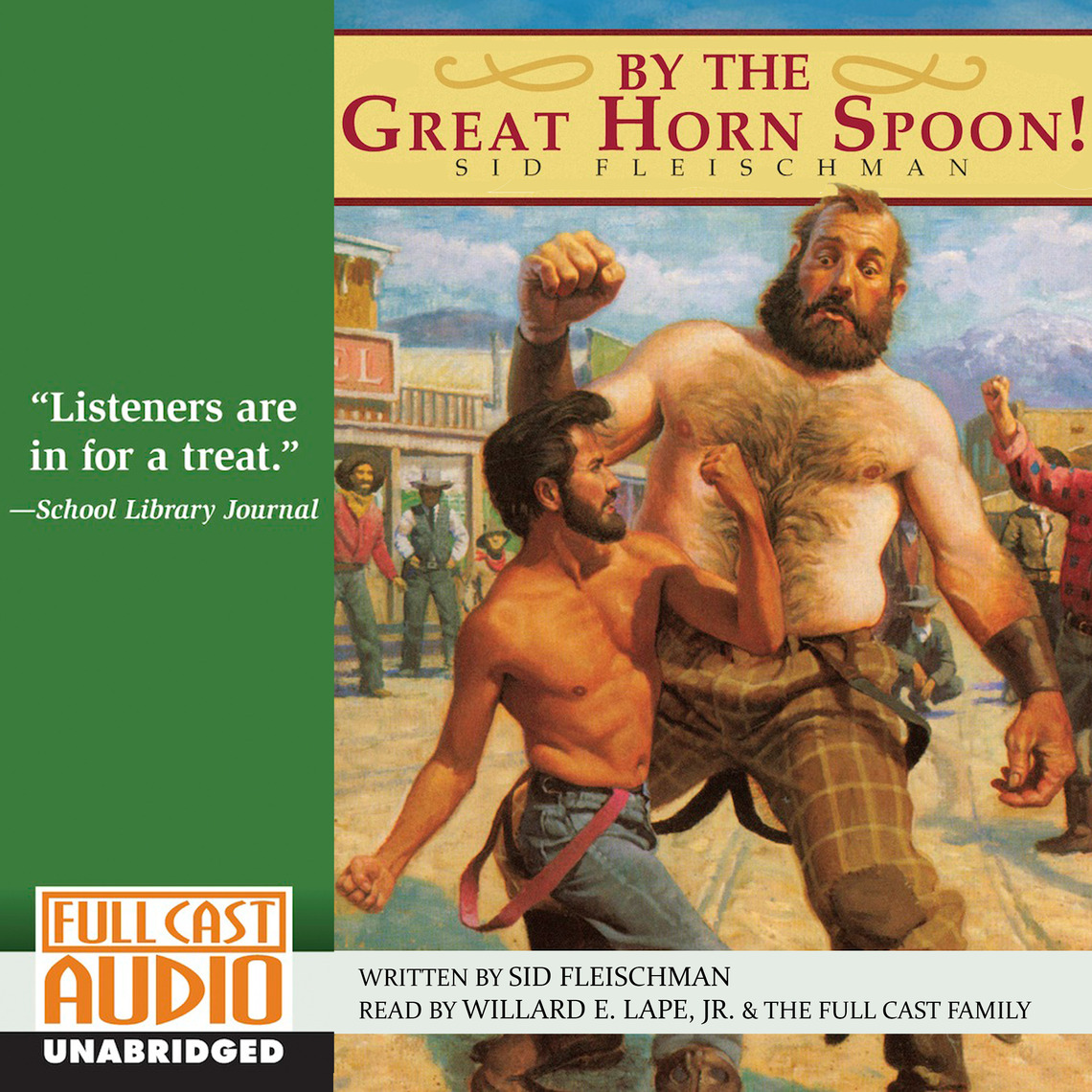By the Great Horn Spoon! by Sid Fleischman (Audiobook) - Read free for ...