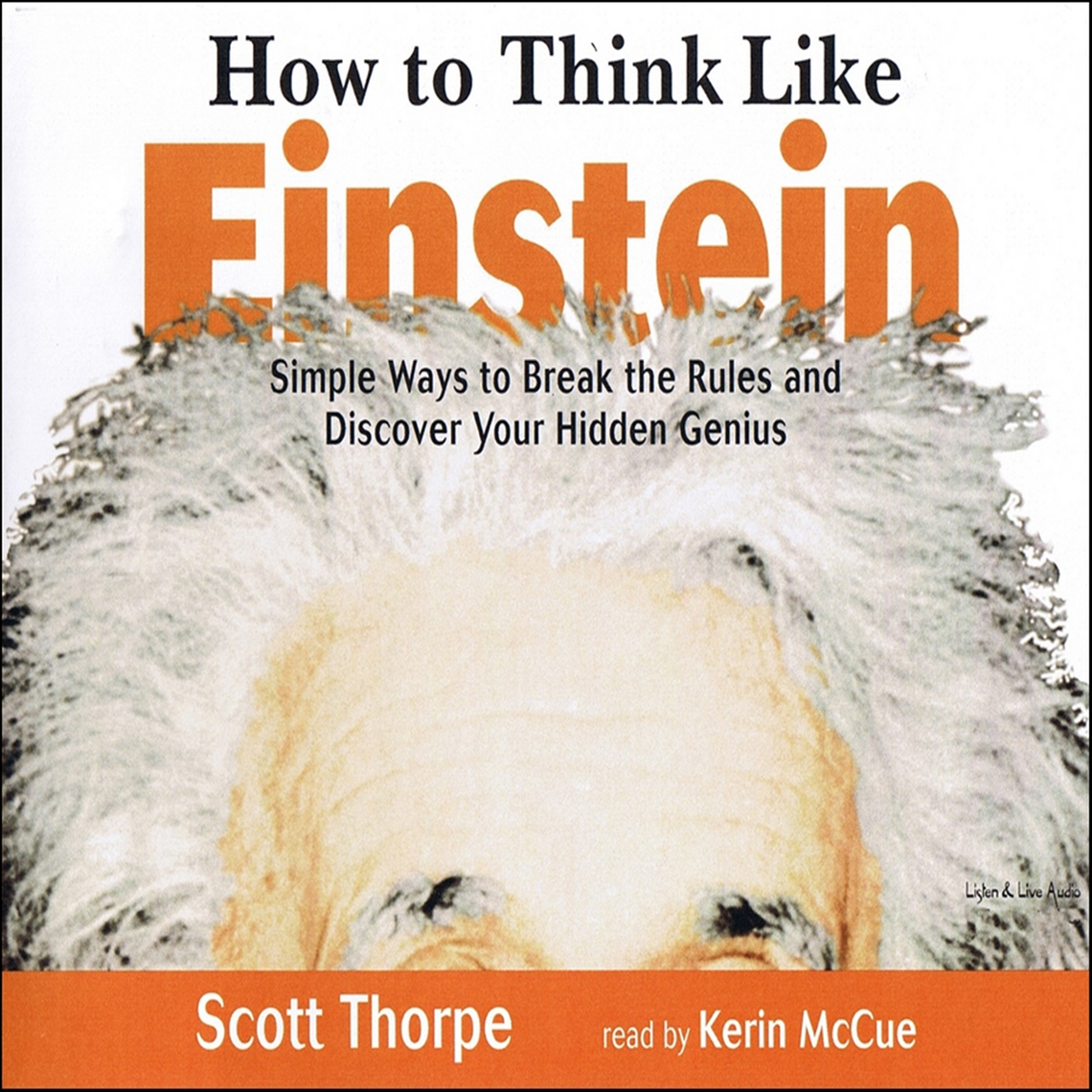 How to Think Like Einstein by Scott Thorpe (Audiobook) - Read free for 30 days