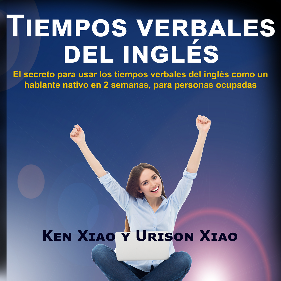 Tiempos verbales del inglés de Ken Xiao, Urison Xiao (Audiolibro) Leer ...