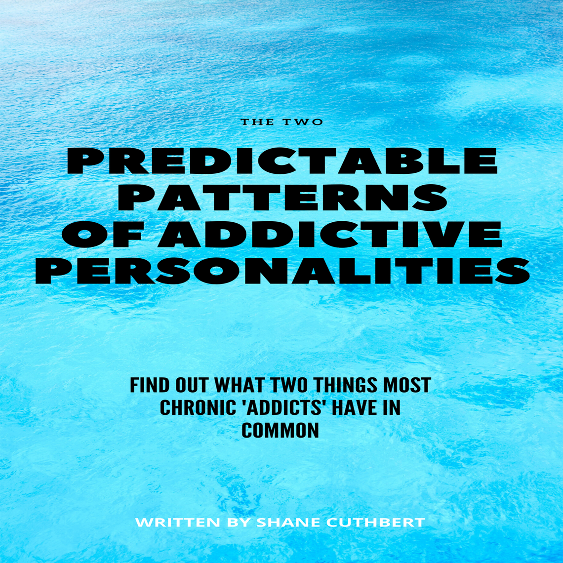 THE TWO PREDICTABLE PATTERNS OF ADDICTIVE PERSONALITIES by Shane ...
