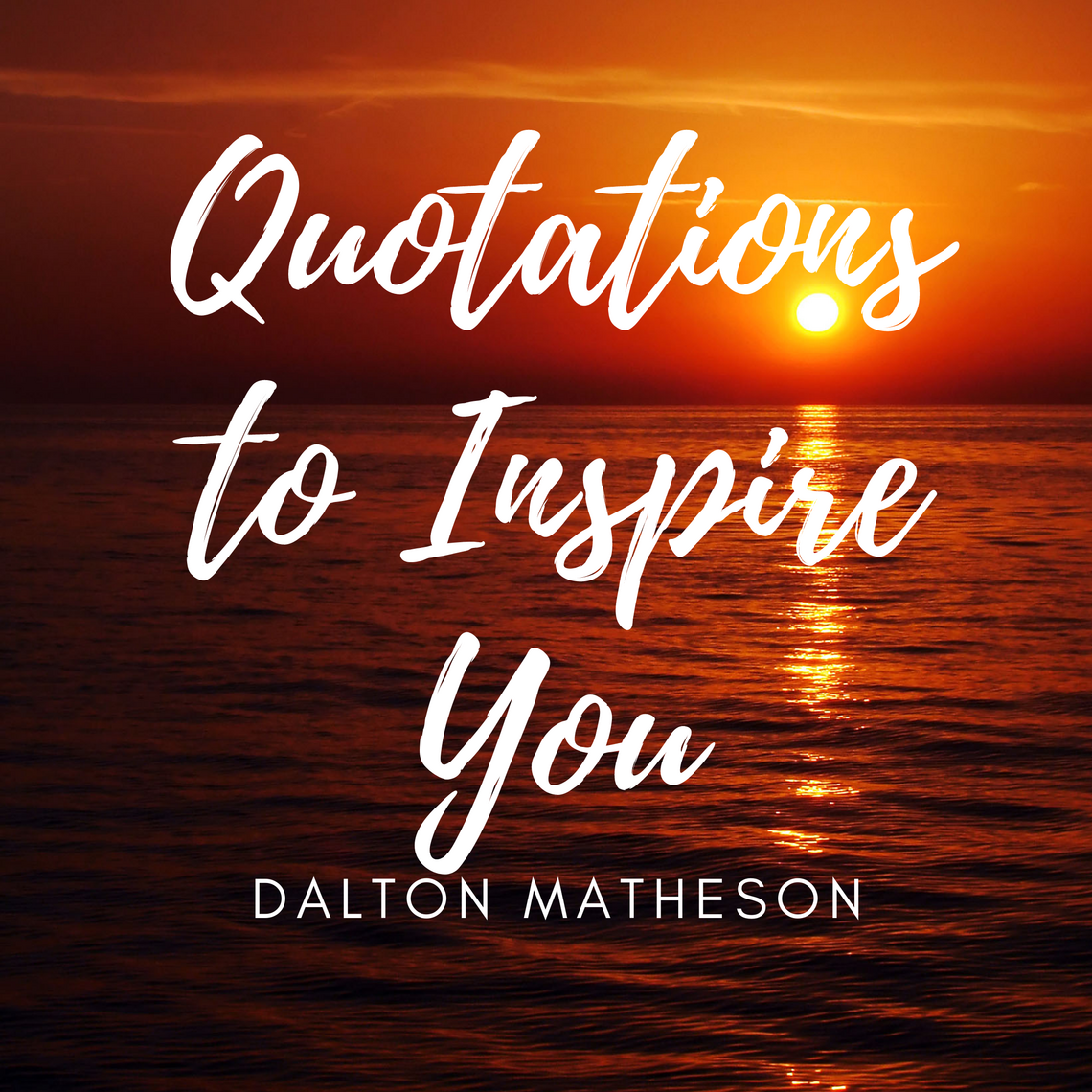 Quotations to Inspire You by Dalton Matheson (Audiobook) - Read free ...