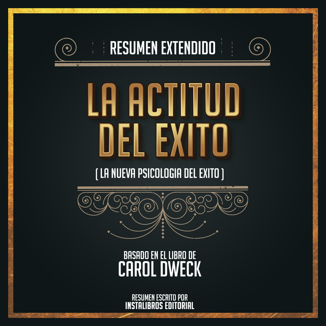 Resumen Extendida: La Actitud Del Exito (La Nueva Psicologia Del Exito ...