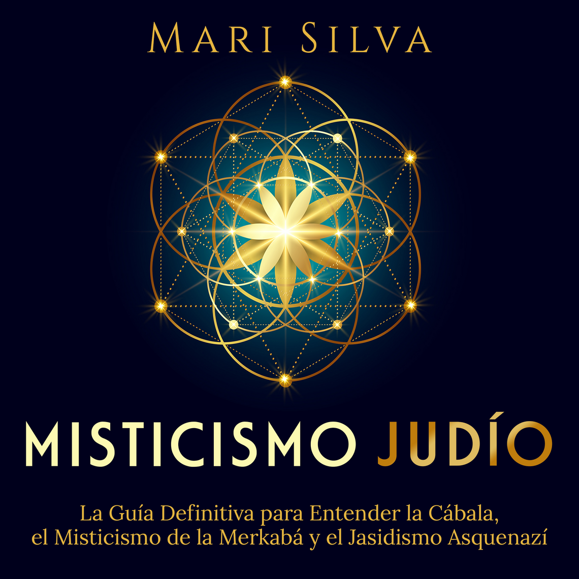 Misticismo judío: La guía definitiva para entender la Cábala, el ...