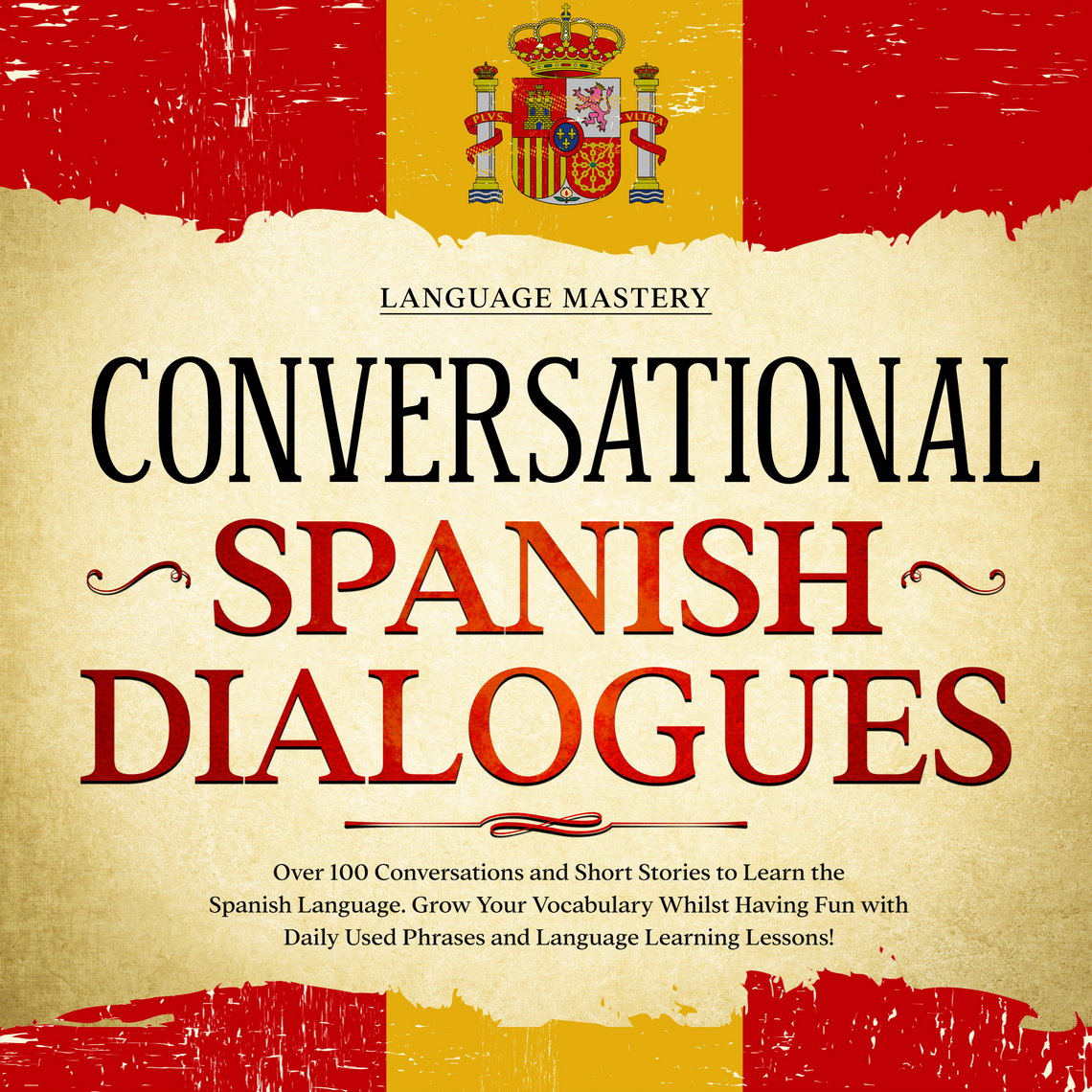 Conversational Spanish Dialogues by Language Mastery (Audiobook) - Read ...