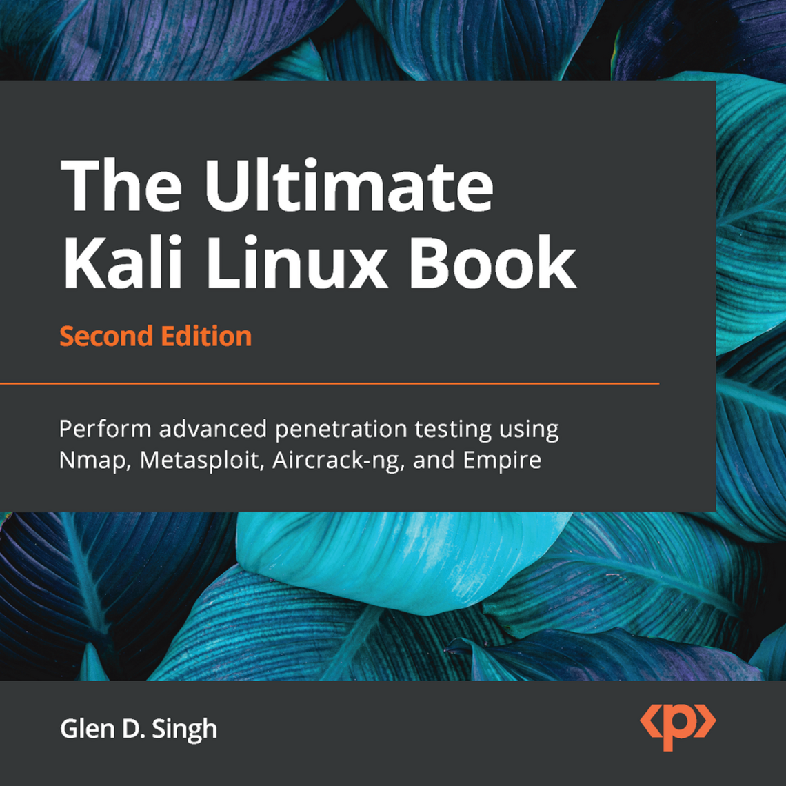 The Ultimate Kali Linux Book - Second Edition by Glen D. Singh ...