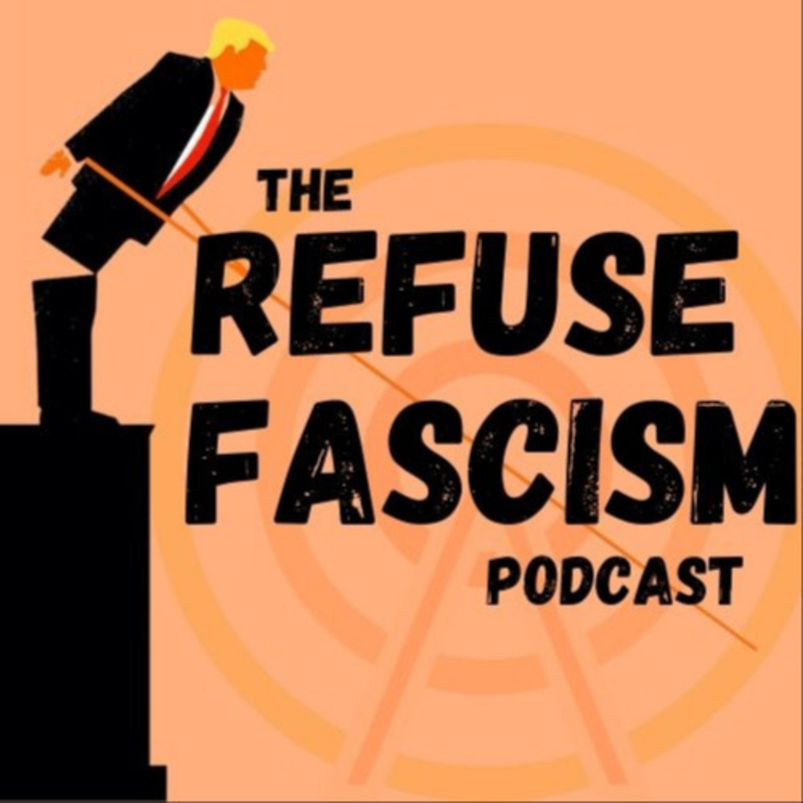 How Fascism Works and How to Stop It | Refuse Fascism Podcast