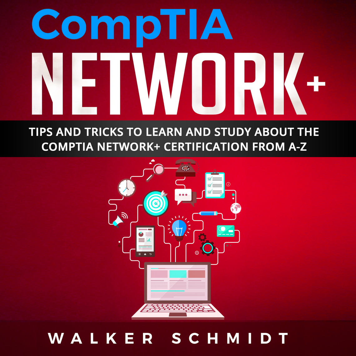 COMPTIA NETWORK+ by Walker Schmidt (Audiobook) - Read free for 30 days