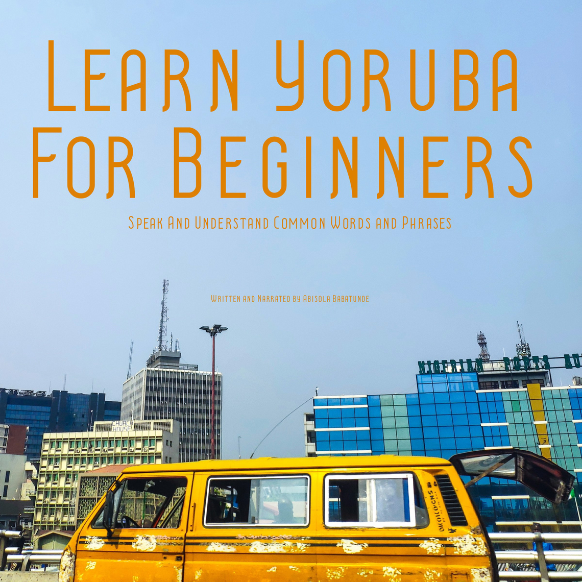 Learn Yoruba For Beginners by Abisola Babatunde (Audiobook) - Read free ...