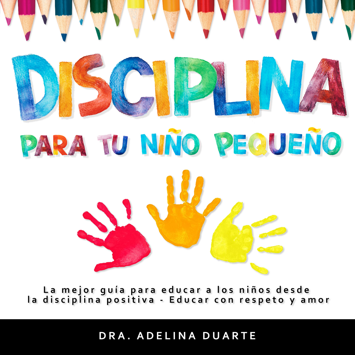 Disciplina para tu niño pequeño de Dra Adelina Duarte (Audiolibro) Leer ...