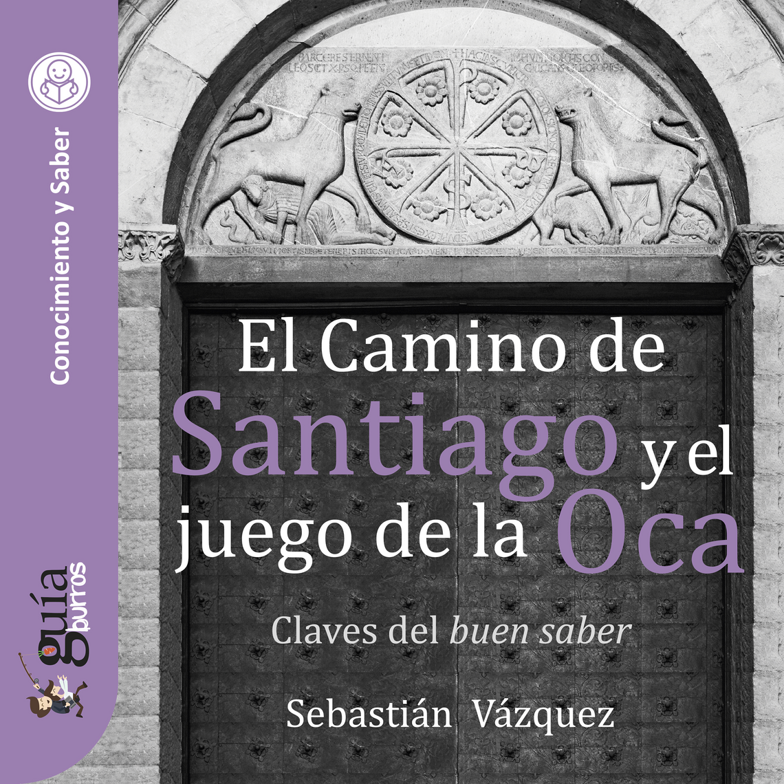 GuíaBurros: El Camino de Santiago y el juego de la Oca por Sebastián ...