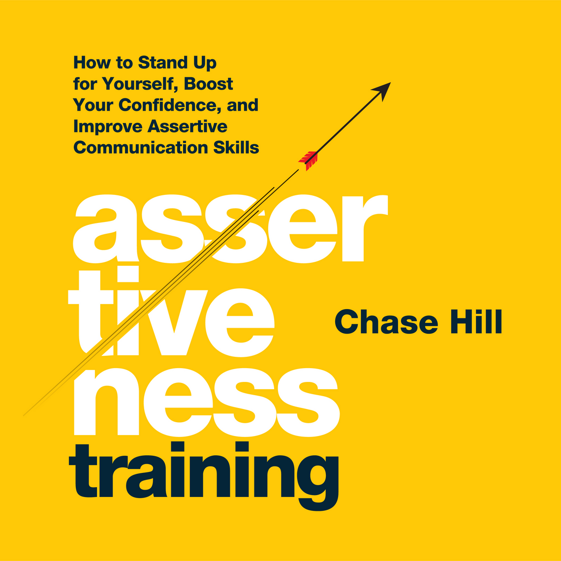 Assertiveness Training by Chase Hill (Audiobook) - Read free for 30 days