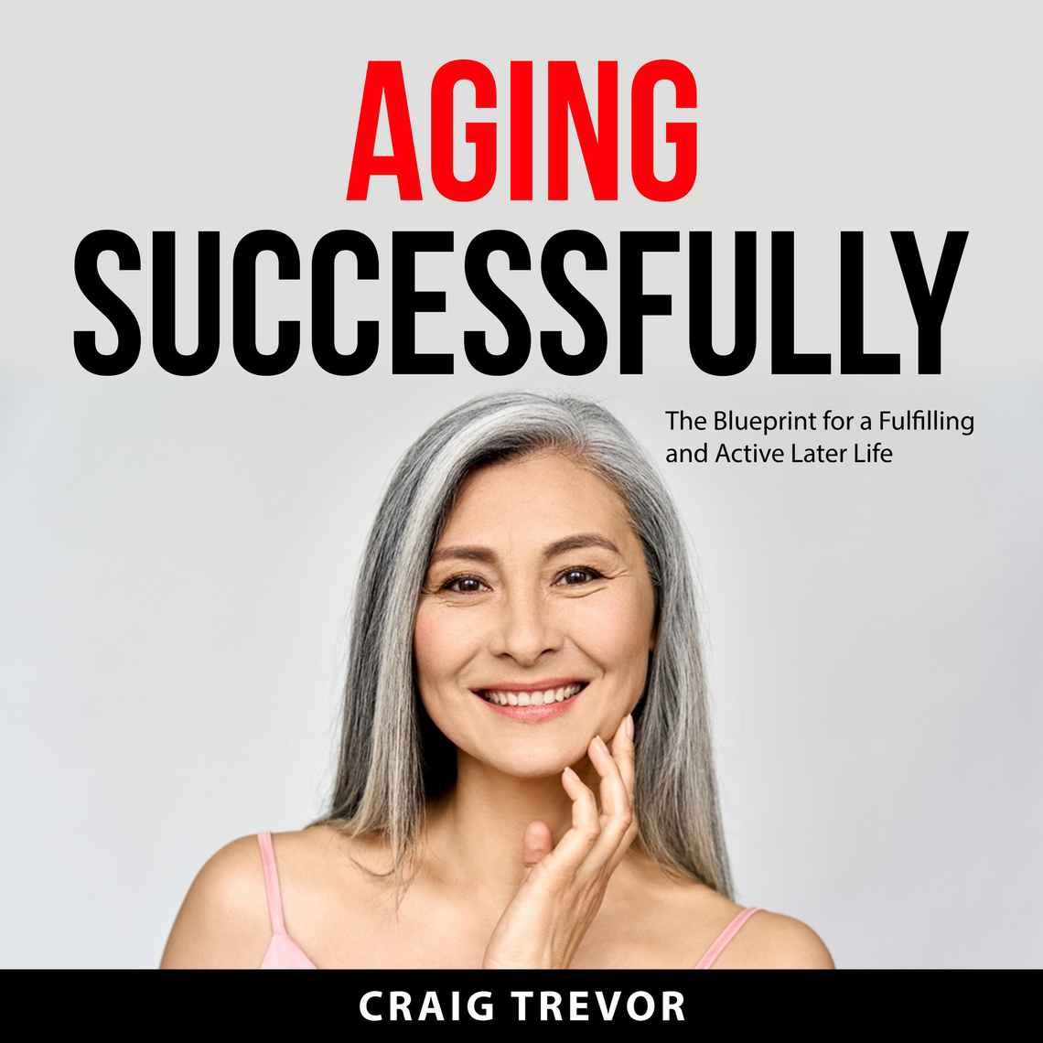Aging Successfully by Craig Trevor (Audiobook) - Read free for 30 days