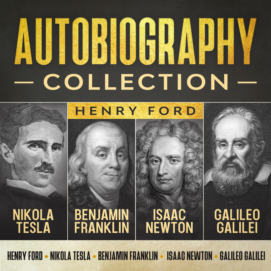 Autobiography Collection: Henry Ford, Nikola Tesla, Benjamin Franklin ...