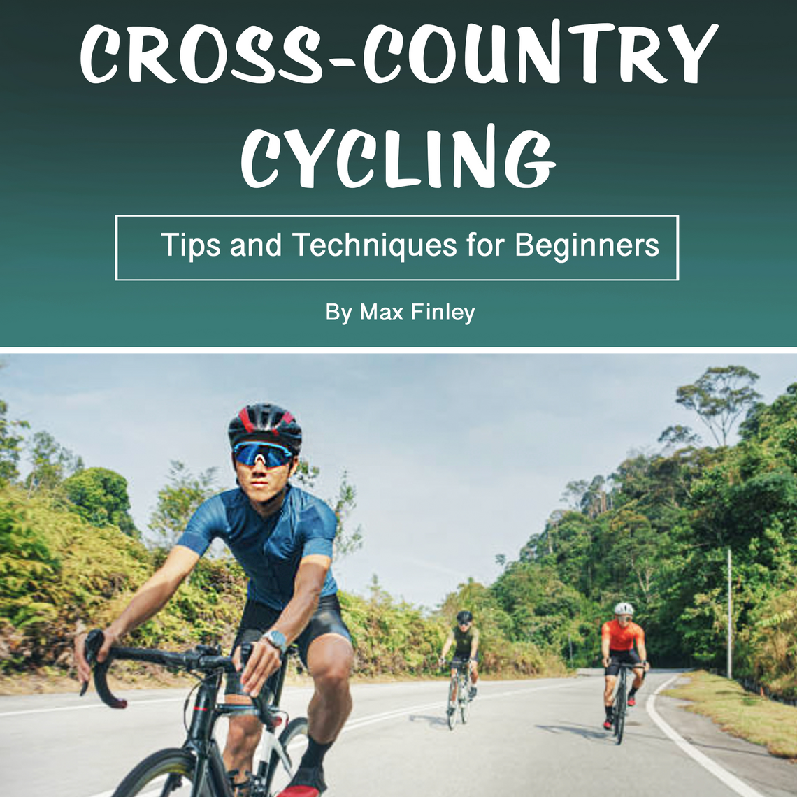 Cross-Country Cycling by Max Finley (Audiobook) - Read free for 30 days