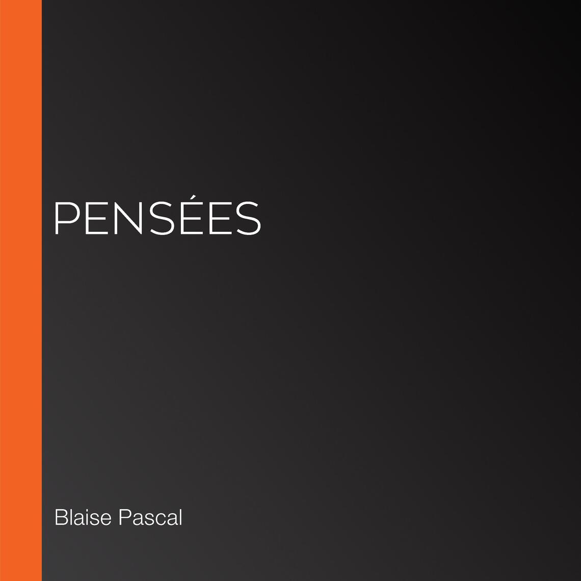 Pensées by Blaise Pascal (Audiobook) - Read free for 30 days