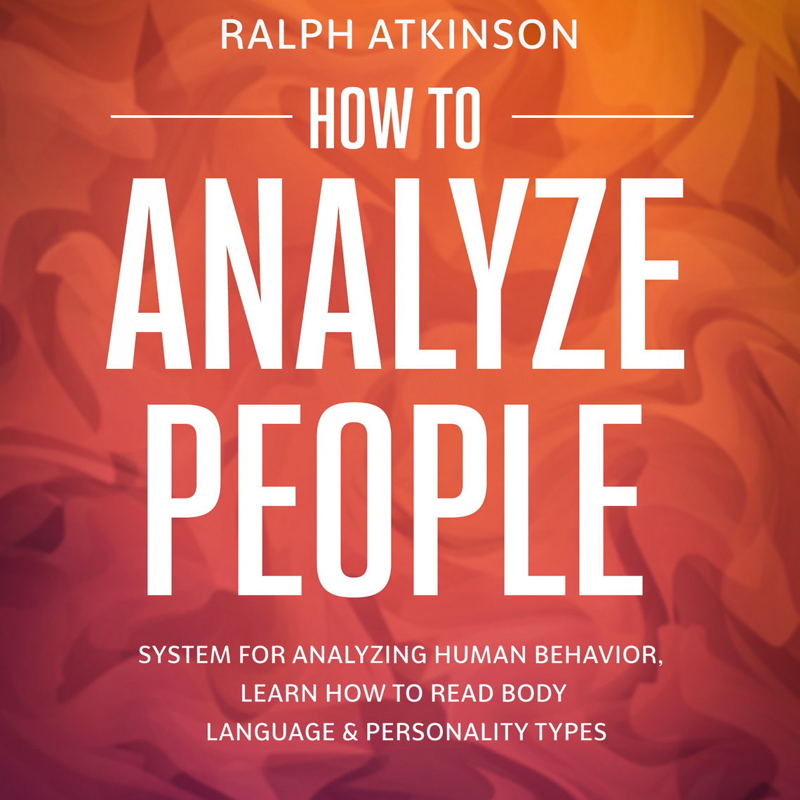 How to Analyze People by Ralph Atkinson (Audiobook) - Read free for 30 days