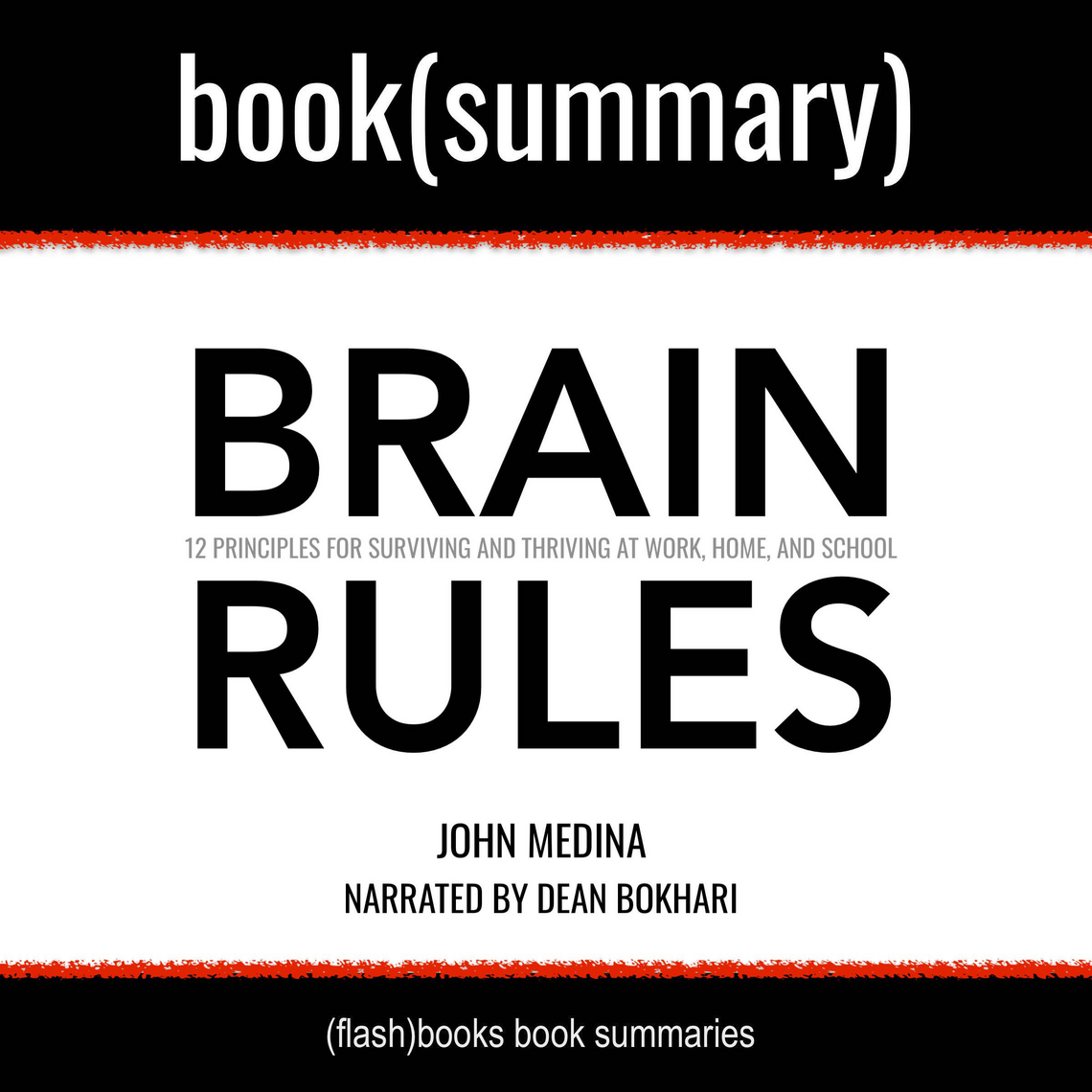 Brain Rules by John Medina - Book Summary by FlashBooks, Dean Bokhari ...