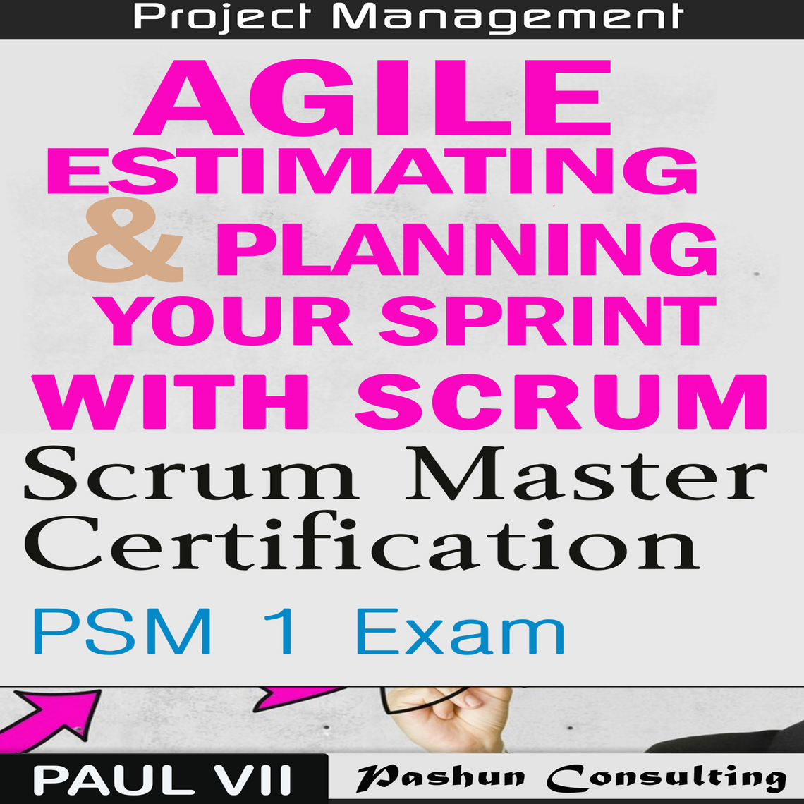 Scrum Master Box Set: Scrum Master Certification: PSM 1 Exam & Agile ...