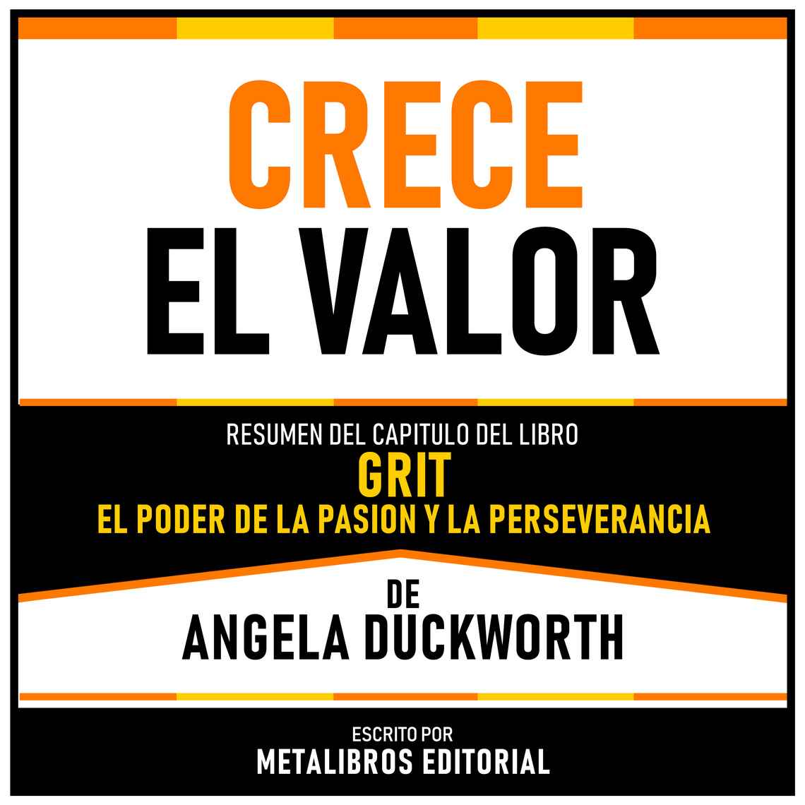 Crece El Valor - Resumen Del Capitulo Del Libro Grit - El Poder De La ...
