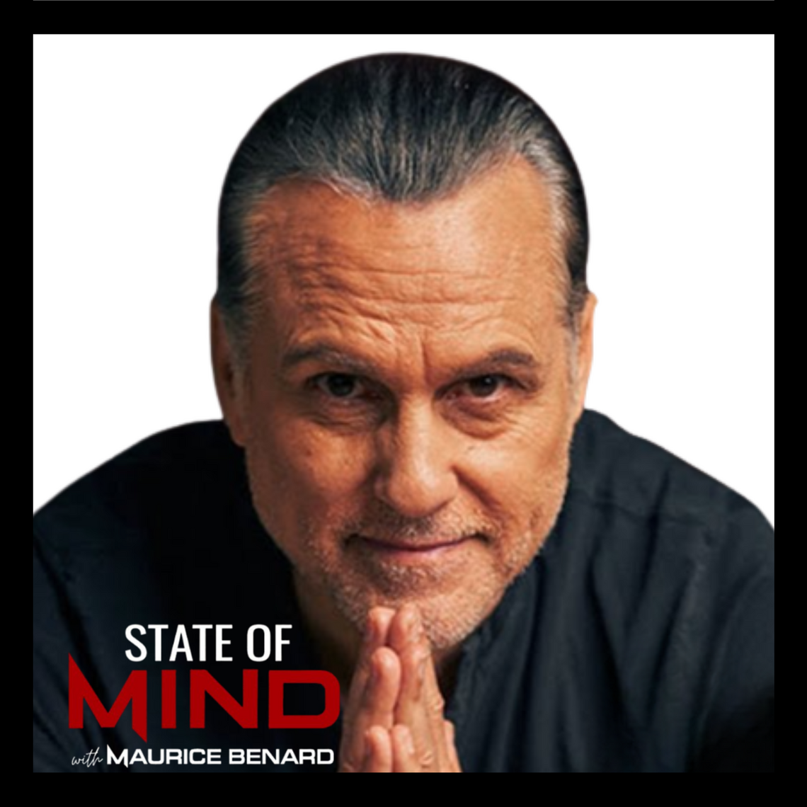 Steve Burton | State Of Mind with Maurice Benard Podcast