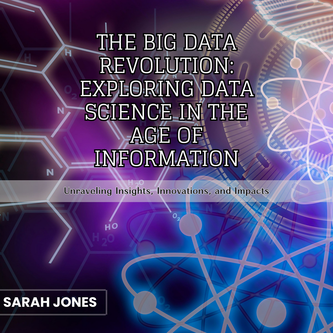 The Big Data Revolution: Exploring Data Science in the Age of ...
