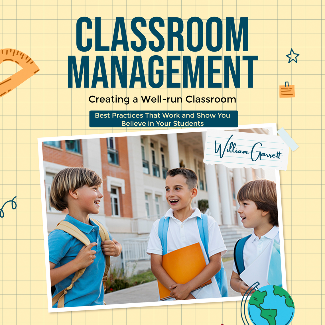 Classroom Management: Creating a Well-run Classroom (Best Practices ...