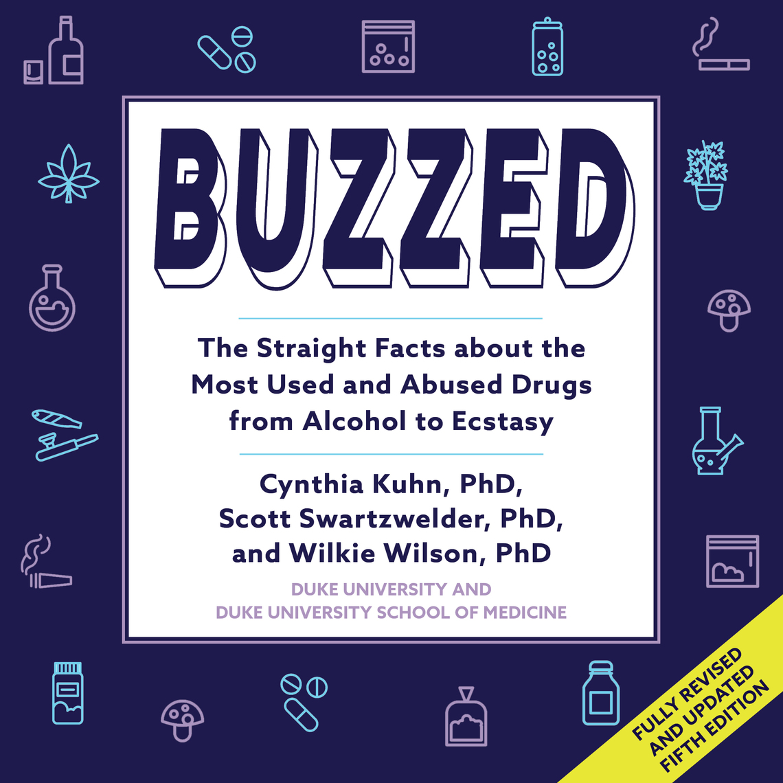Buzzed by Cynthia Kuhn, Ph.D., Scott Swartzwelder, Ph.D., Wilkie Wilson ...