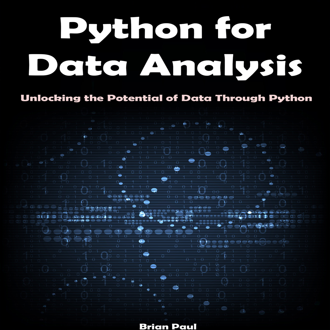 Python for Data Analysis by Brian Paul (Audiobook) - Read free for 30 days