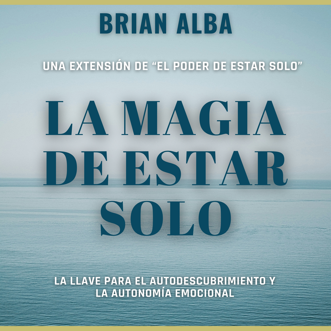 La Magia de Estar Solo de BRIAN ALBA (Audiolibro) Leer gratis durante ...