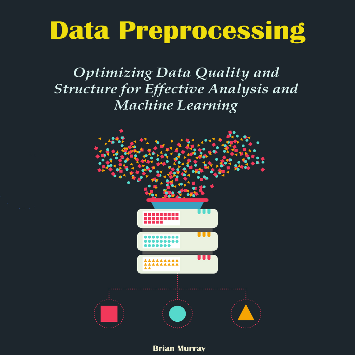 Data Preprocessing by Brian Murray (Audiobook) - Read free for 30 days