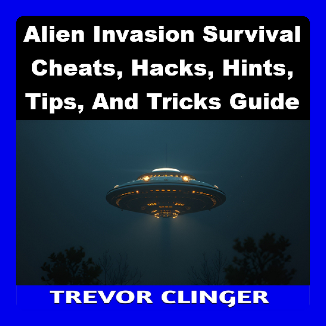 Alien Invasion Survival Cheats, Hacks, Hints, Tips, And Tricks Guide by ...