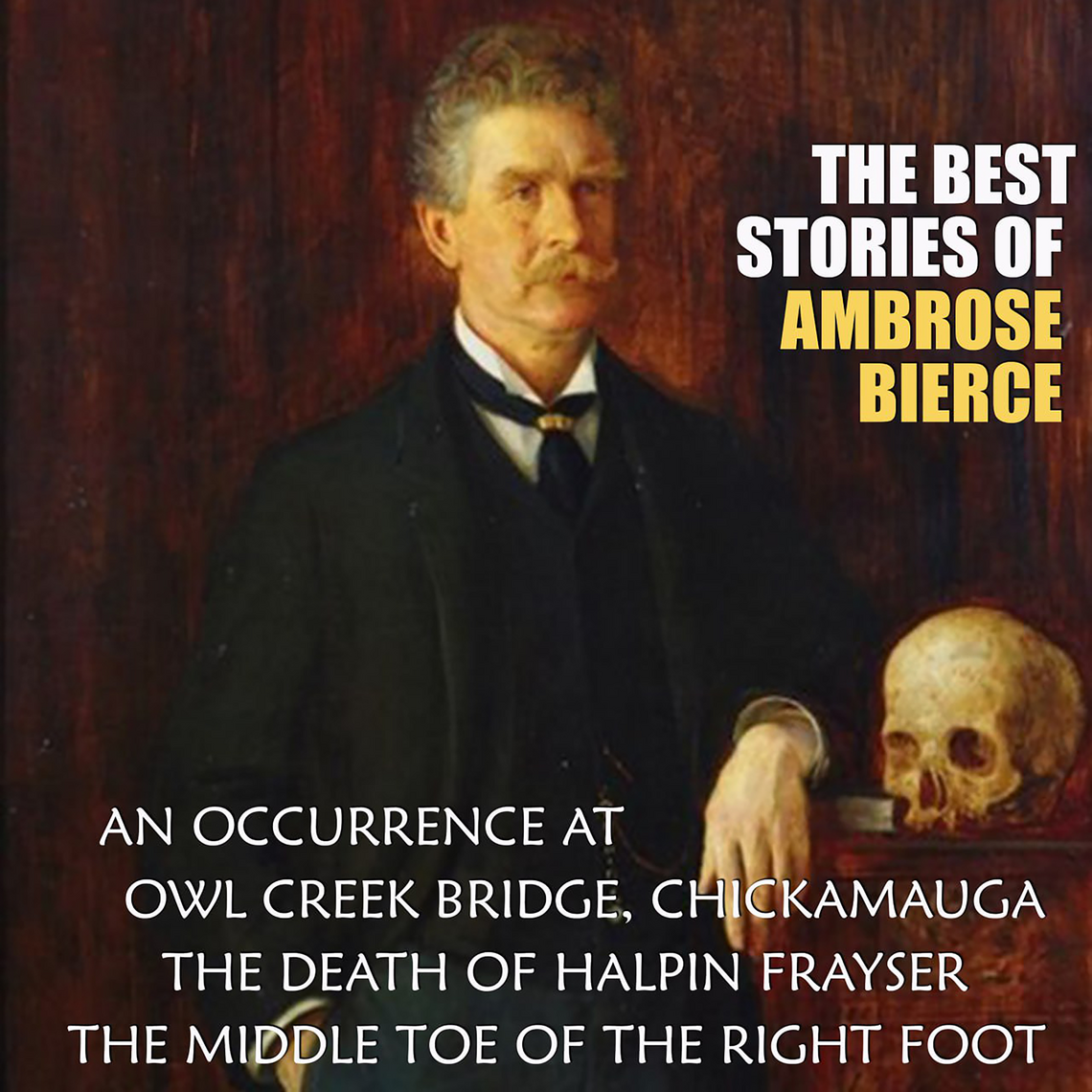 The Best Stories of Ambrose Bierce by Ambrose Bierce (Audiobook) - Read ...