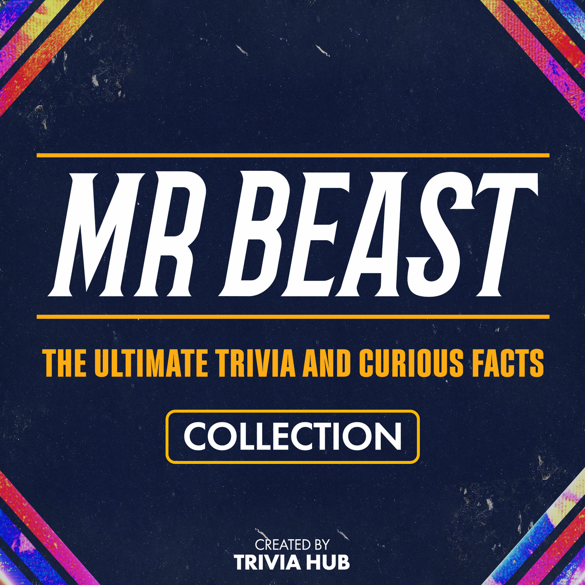 Mr Beast - The Ultimate Trivia And Curious Facts Collection by Trivia ...