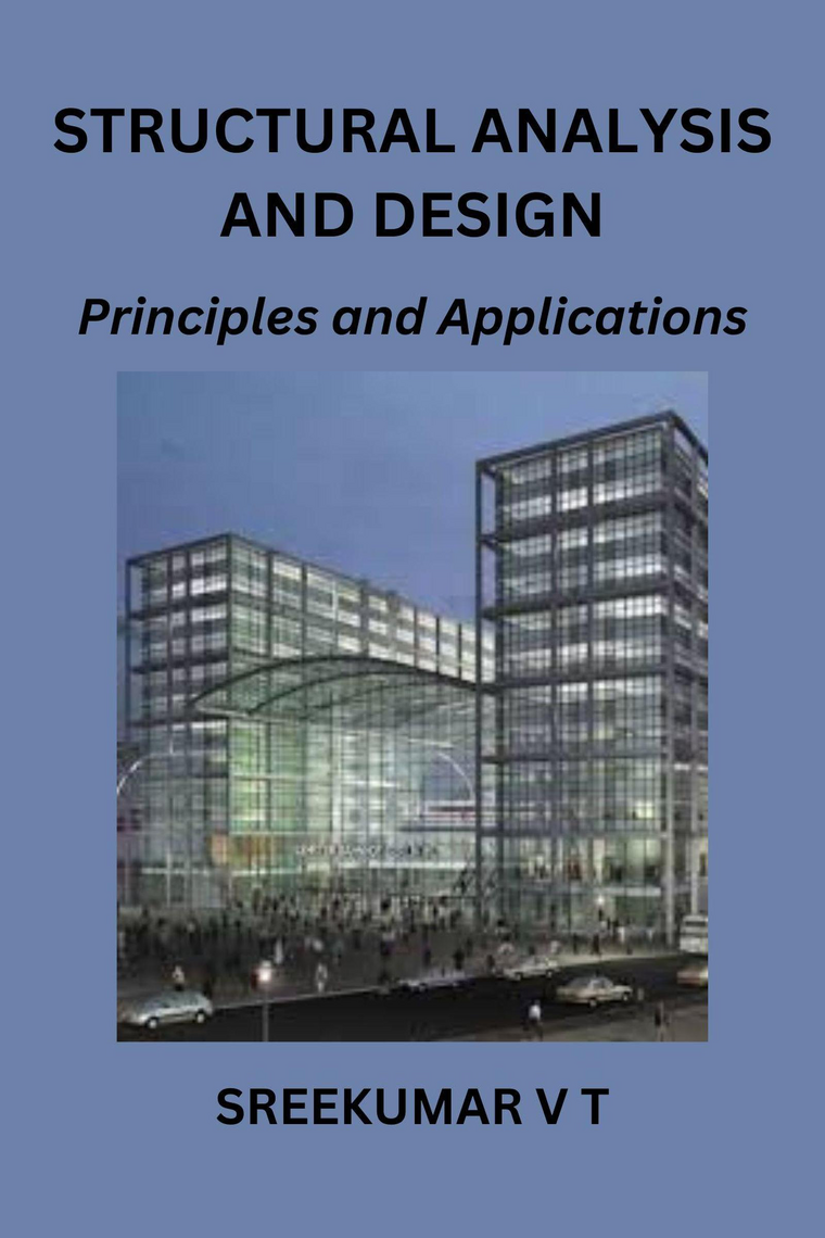 Structural Analysis and Design: Principles and Applications by ...